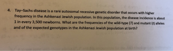 Solved Tay-Sachs disease is a rare autosomal recessive | Chegg.com