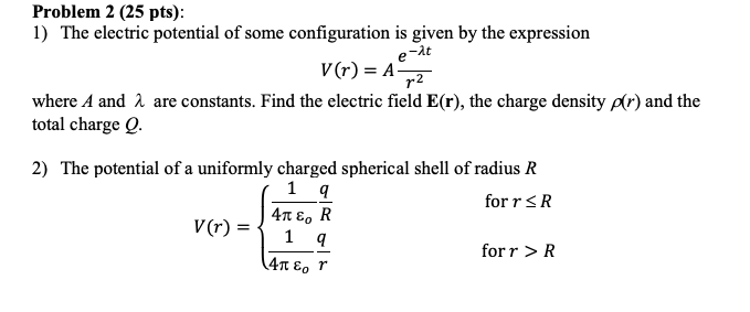 Solved Problem 2 (25 pts): 1) The electric potential of some | Chegg.com