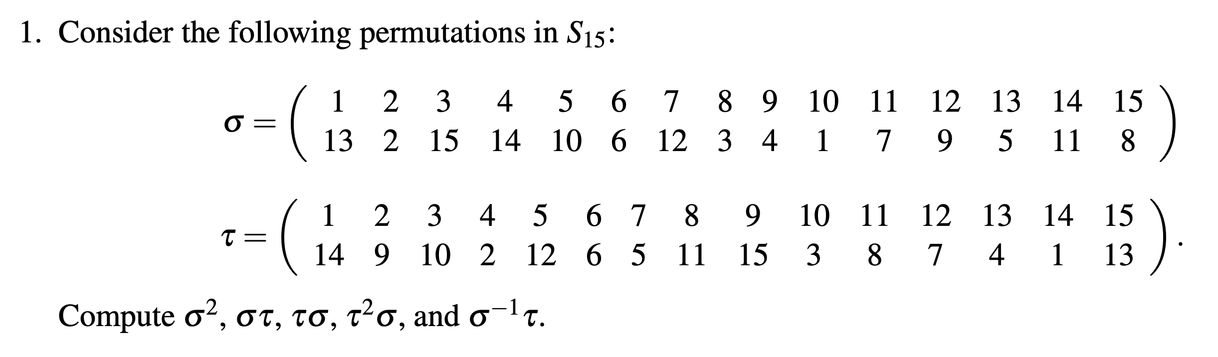 Solved 1. Consider the following permutations in S15 : | Chegg.com