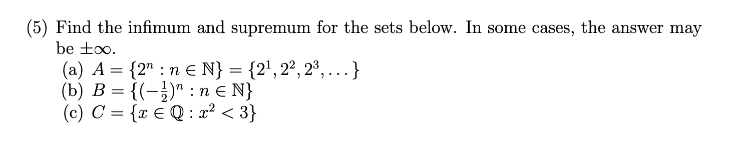 Solved (5) Find the infimum and supremum for the sets below. | Chegg.com