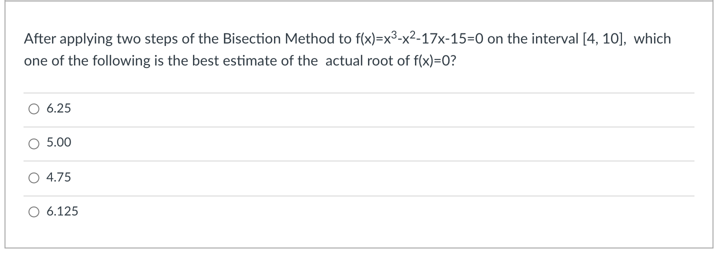 Solved After applying two steps of the Bisection Method to | Chegg.com