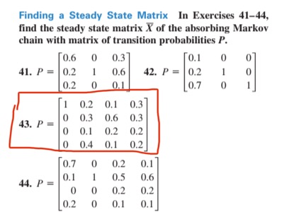 Solved Finding a Steady State Matrix In Exercises 41-44, | Chegg.com