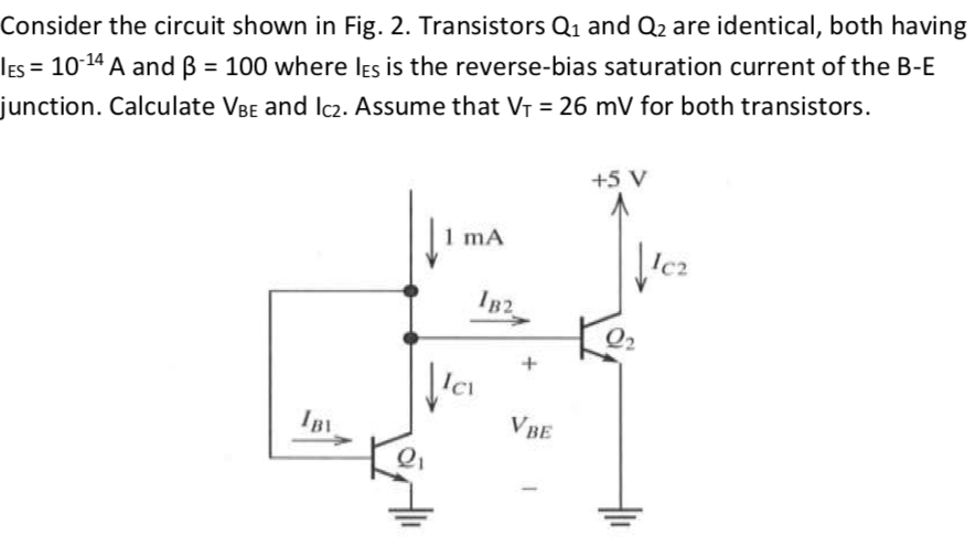 Solved Consider the circuit shown in Fig. 2. Transistors Q1 | Chegg.com