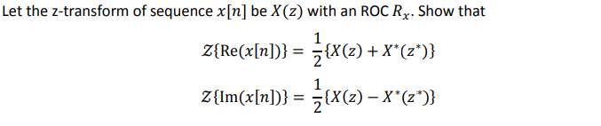 Solved Let the z-transform of sequence x[n] be X(z) with an | Chegg.com