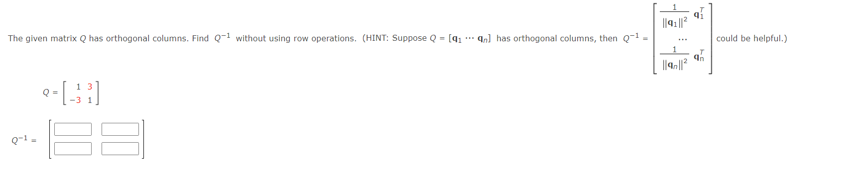 Solved The given matrix Q has orthogonal columns. Find Q−1 | Chegg.com
