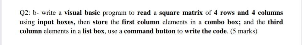 Solved Q2: b- write a visual basic program to read a square | Chegg.com
