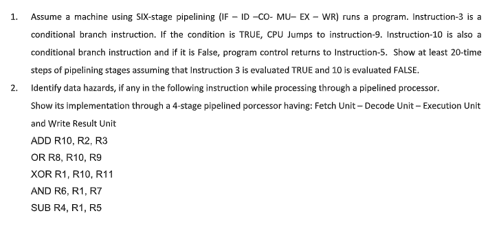 Solved 1. 2. Assume a machine using SIX-stage pipelining (IF | Chegg.com