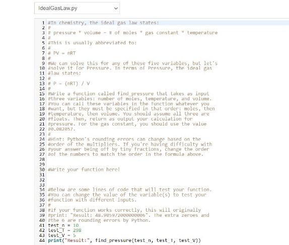 Solved IdealGasLaw.py ה 21 1 #Tn chemistry, the ideal gas | Chegg.com