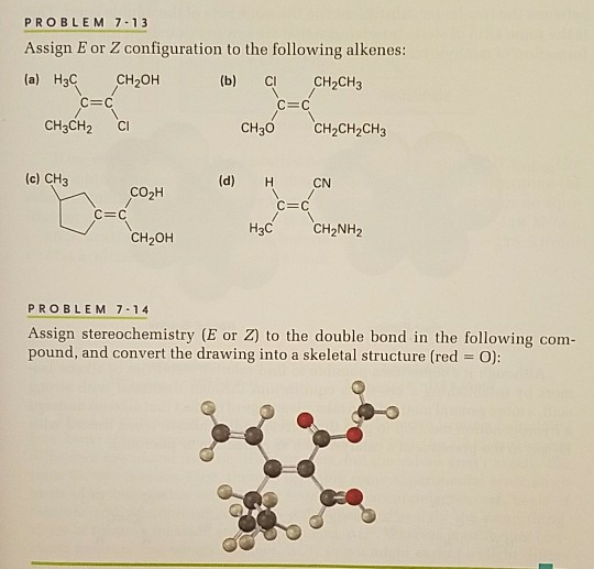 Solved PROBLEM 7 13 Assign E or Z configuration to the | Chegg.com