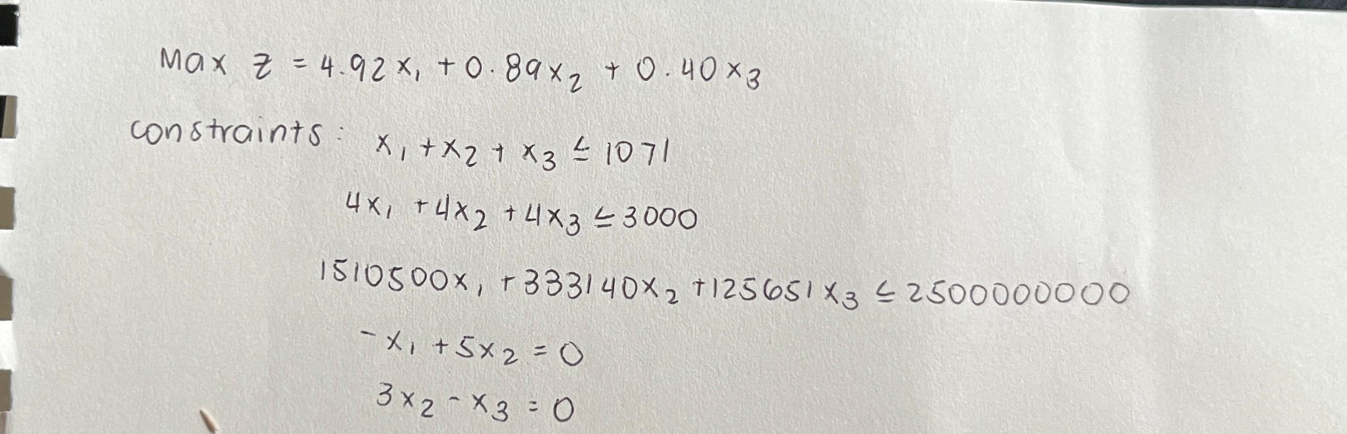 Solved Maxz=4.92x1+0.89x2+0.40x3 constraints: x1+x2+x3≤1071 | Chegg.com