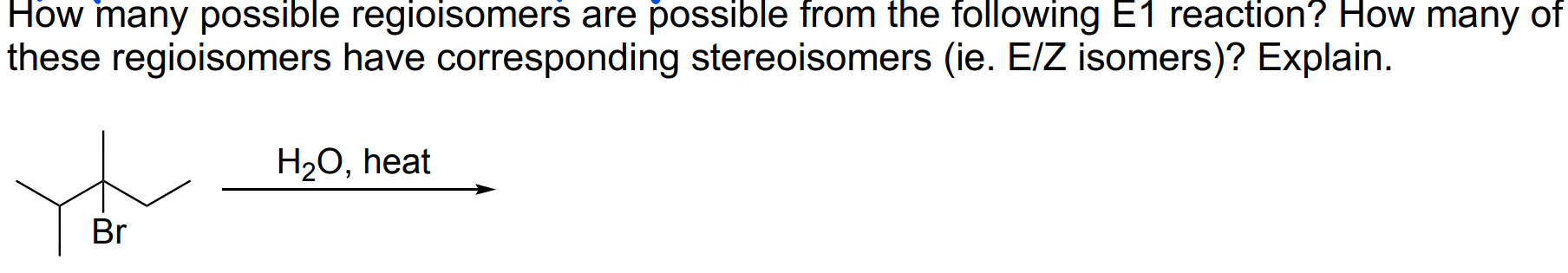 Solved How many possible regioisomers are possible from the | Chegg.com