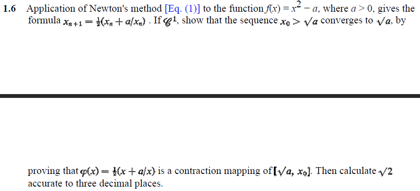 Solved 1.6 Application of Newton's method [Eq. (1)] to the | Chegg.com