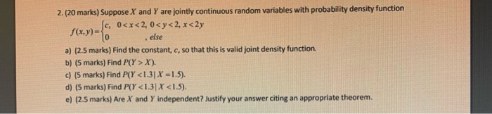 Solved 2. (20 marks) Suppose X and Y are jointly continuous | Chegg.com