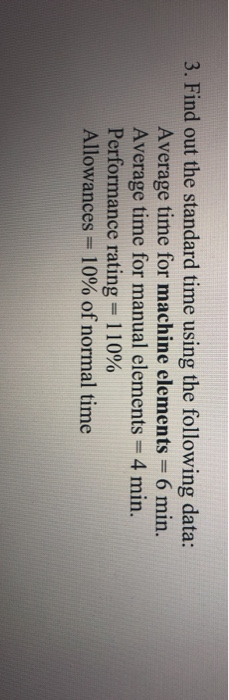 Solved 3. Find out the standard time using the following | Chegg.com