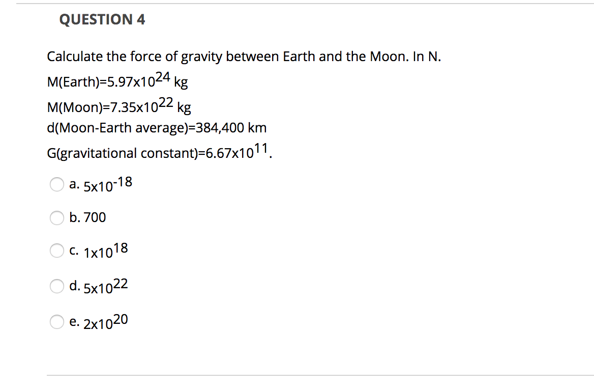Solved QUESTION 4 Calculate the force of gravity between | Chegg.com