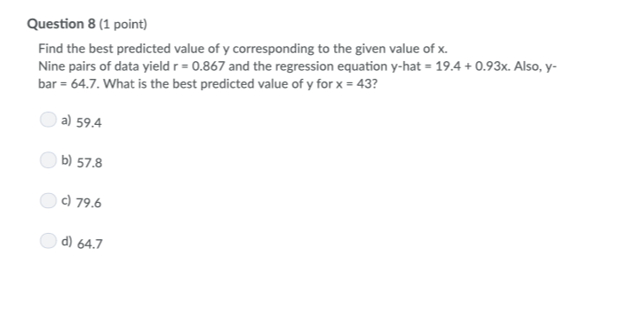 Solved Question 8 (1 point) Find the best predicted value of | Chegg.com
