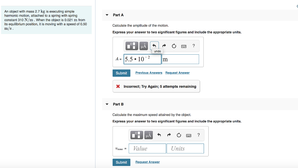 Solved Part A An object with mass 2.7 kg is executing simple | Chegg.com