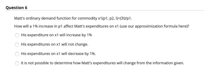Solved Question 6 Matt's ordinary demand function for | Chegg.com