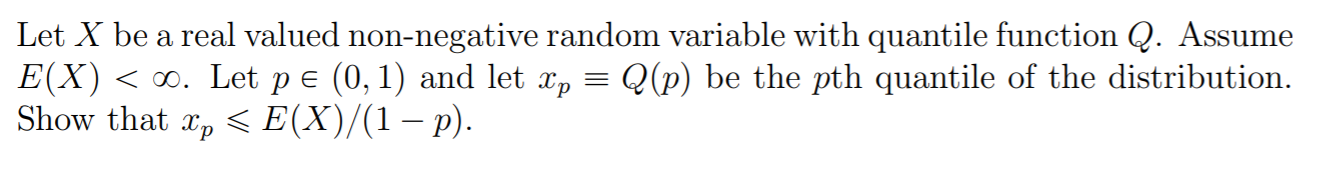 Solved Let X be a real valued random variable with quantile | Chegg.com