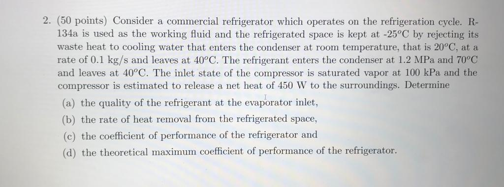 Solved 2. (50 points) Consider a commercial refrigerator | Chegg.com