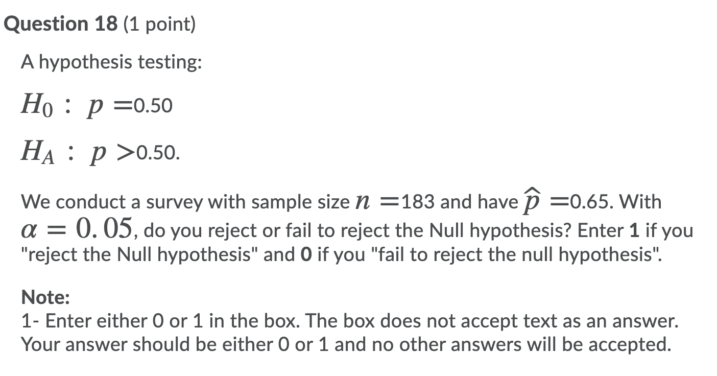 Solved Question 18 (1 point) A hypothesis testing: Ho : p | Chegg.com