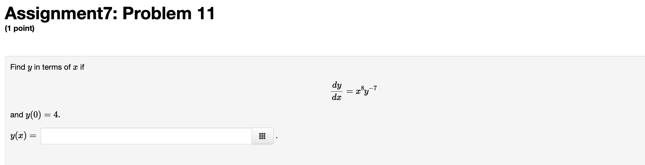 Solved Assignment7: Problem 8 (1 point) dy Solve the initial | Chegg.com