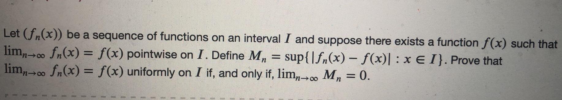 Solved Let (fn(x)) be a sequence of functions on an interval | Chegg.com