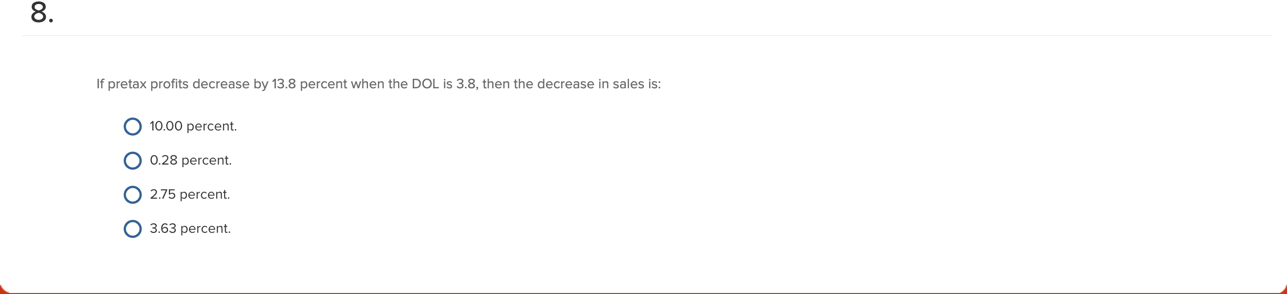 Solved 8 If pretax profits decrease by 13.8 percent when the | Chegg.com
