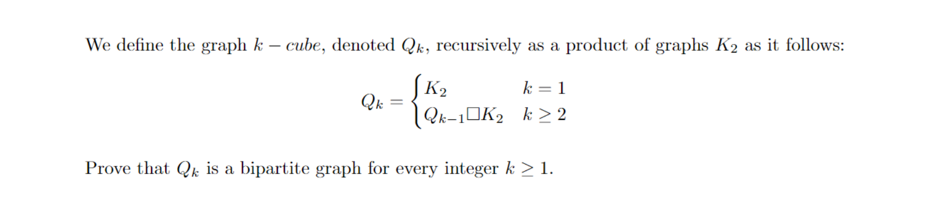 Solved We define the graph k – cube, denoted Qk, recursively | Chegg.com