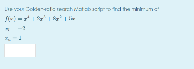 Solved Use Your Golden Ratio Search Matlab Script To Find 4448