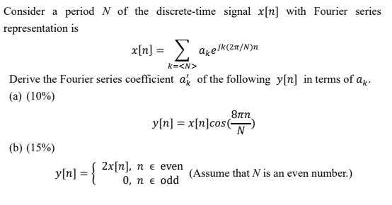 Solved Consider a period N of the discrete-time signal x[n] | Chegg.com