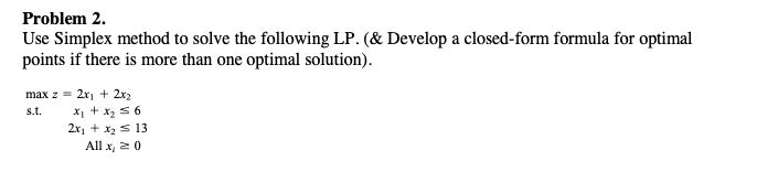 Solved Problem 2. Use Simplex method to solve the following | Chegg.com
