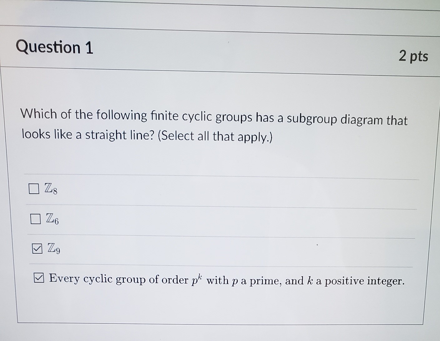 Solved Which of the following finite cyclic groups has a | Chegg.com