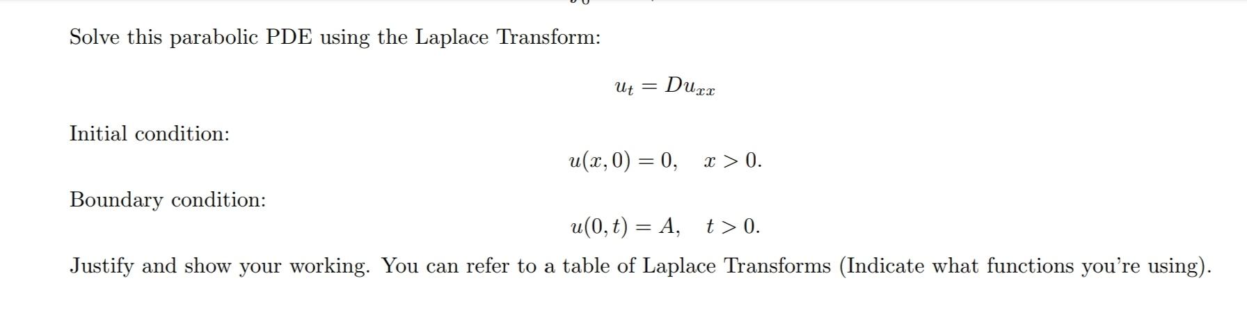Solved Solve This Parabolic Pde Using The Laplace Transform