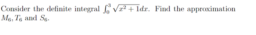 Solved Consider the definite integral ∫03x2+1dx. Find the | Chegg.com