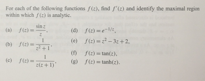 Solved For each of the following functions f(z), find f'(z) | Chegg.com