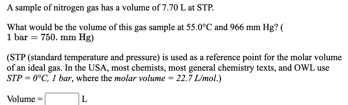 Solved A sample of nitrogen gas occupies a volume of 7.68 L | Chegg.com