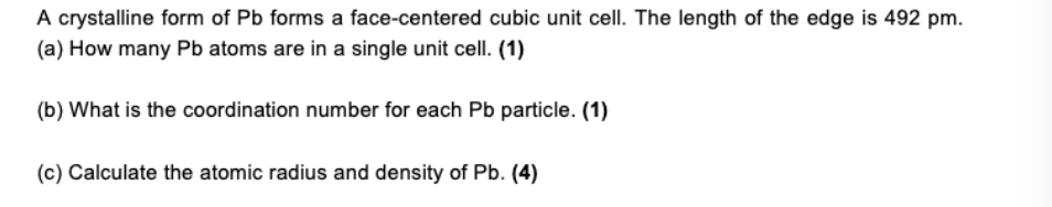 Solved A crystalline form of Pb forms a face-centered cubic | Chegg.com