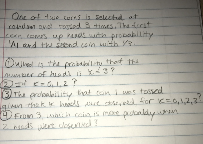 Solved One of two coins is selected at random and tossed 3 | Chegg.com