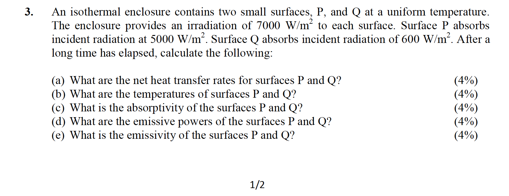 Solved An isothermal enclosure contains two small surfaces, | Chegg.com
