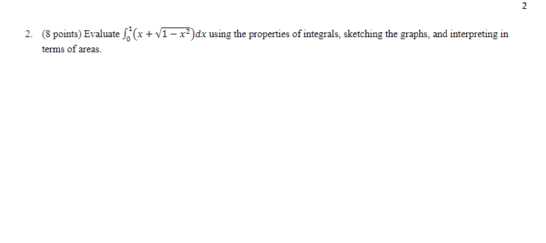 Solved 2. (8 points) Evaluate ∫01(x+1−x2)dx using the | Chegg.com
