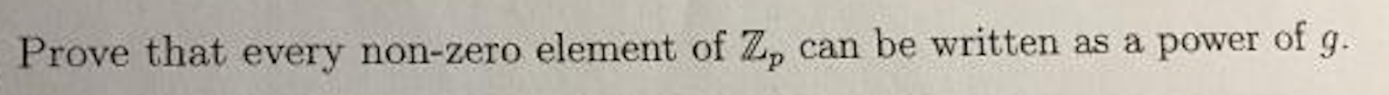 Prove that every non-zero element of Z, can be | Chegg.com