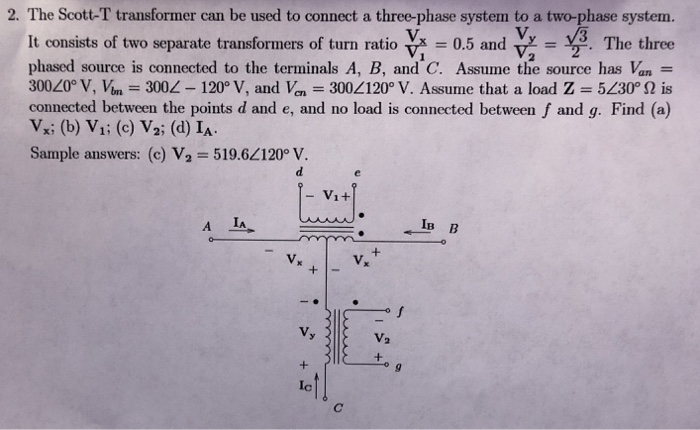 Solved 2. The Scott-T transformer can be used to connect a | Chegg.com