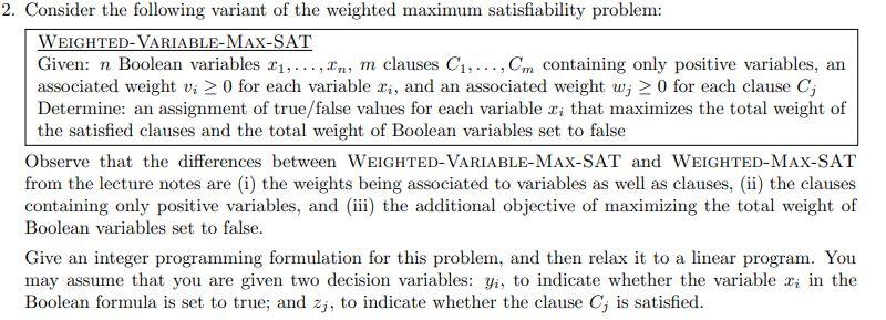 WEIGHTED-VARIABLE-MAX-SAT Given: n Boolean variables | Chegg.com