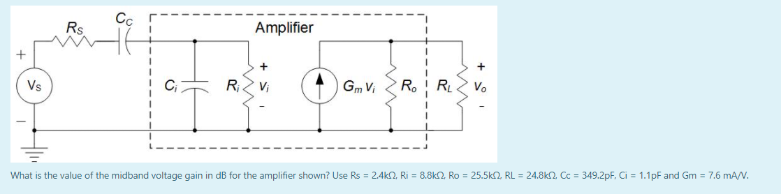 Solved Cc RS Amplifier + + + Vs C V Gm Vi R! RL V. What is | Chegg.com
