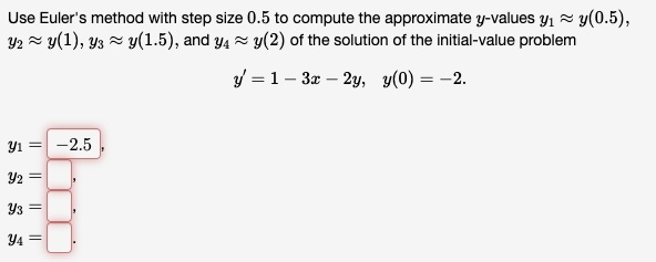 Solved Use Euler's method with step size 0.5 to compute the | Chegg.com