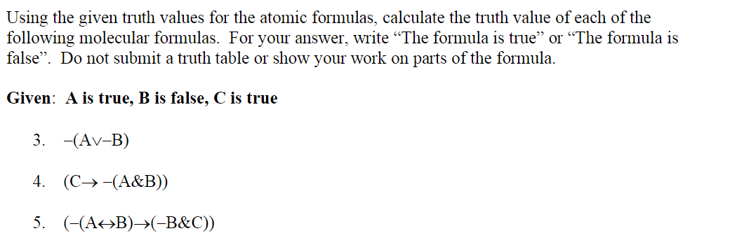 Solved Using the given truth values for the atomic formulas, | Chegg.com