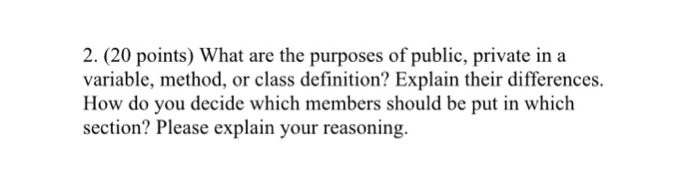 (Solved) : 2 20 Points Purposes Public Private Variable Method Class ... (Solved) : 2 20 Points Purposes Public Private Variable Method Class ...