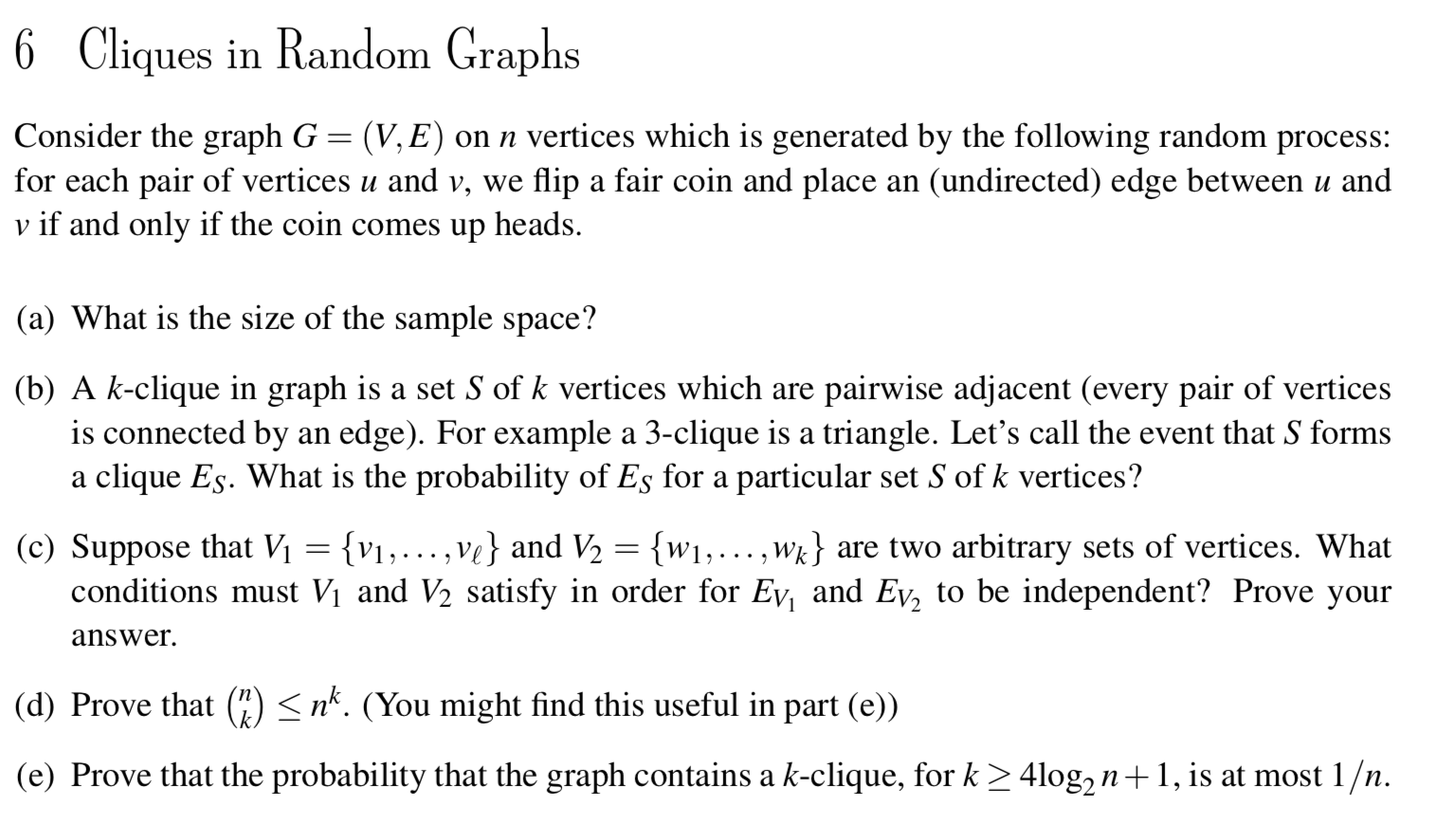 Solved 6 Cliques in Random Graphs Consider the graph G = (V, | Chegg.com