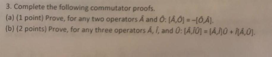 Solved 3. Complete the following commutator proofs. (a) (1 | Chegg.com